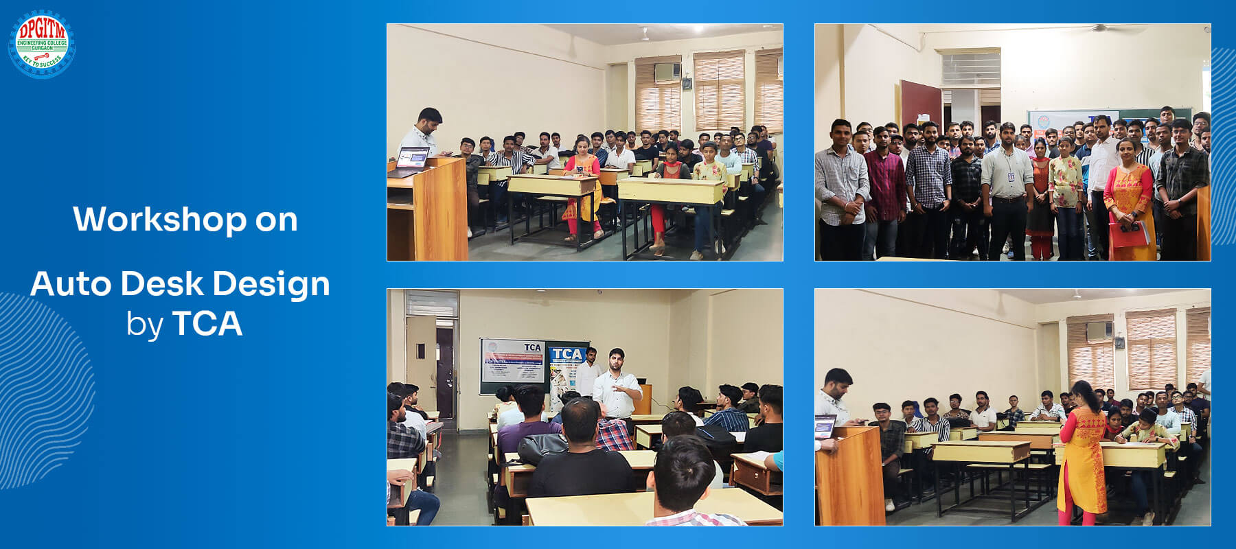 Workshop on Auto Desk Design by TCA - DPG Institute of Technology and ...